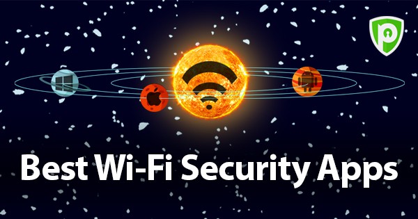 Best Wifi Security Apps For Wi-Fi | Android | iOS | MAC | Windows ...