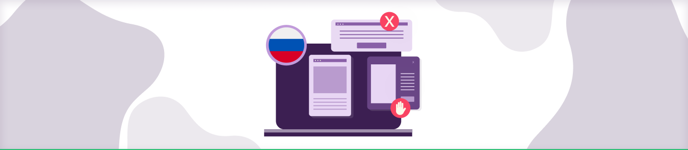 A list of all websites and platforms blocked in Russia - PureVPN Blog