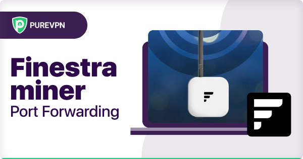 How to Port Forward on a Finestra miner hotspot