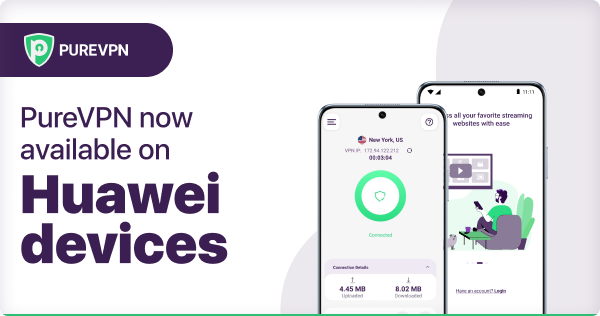 PureVPN now available on Huawei devices - PureVPN Blog
