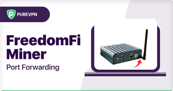 How to open ports on FreedomFi Miner | FreedomFi Miner port forwarding