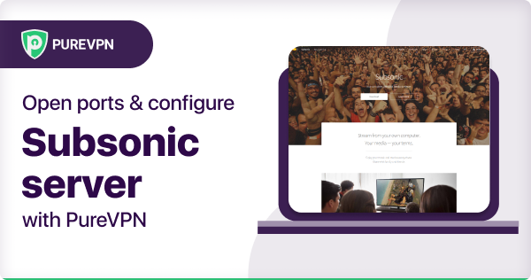 How to open ports for Subsonic | Subsonic Server configuration guide