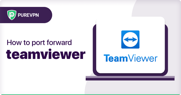 How to Port Forward Teamviewer | How to Open Ports Teamviewer