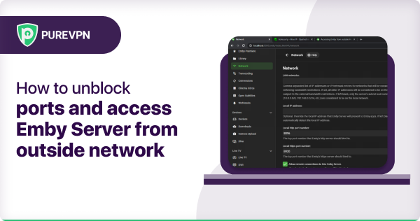 How to open ports and access Emby Server from outside network