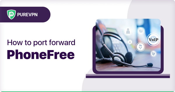 How to port forward PhoneFree | Open Ports on PhoneFree