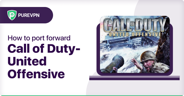 How to Port Forward Call of Duty: United Offensive