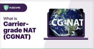 What is CGNAT (Carrier-grade NAT)?
