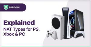 NAT Types for PS, Xbox & PC in Australia - PureVPN Blog