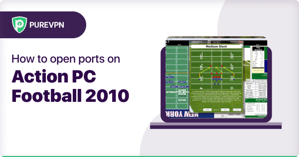 Port Forward Action PC Football 2010 | Open ports Action PC Football 2010