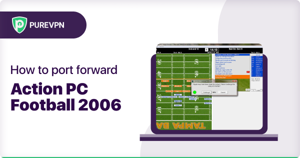 Port Forward Action PC Football 2006 | Open Ports Action PC Football 06'