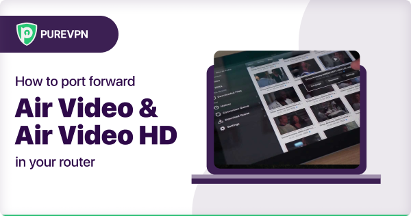How to Port Forward Air Video & Air Video HD | Open port Air Video HD