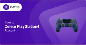 How to delete a PS4 account - PureVPN Blog