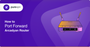 Port forwarding Arcadyan Router : completion guide