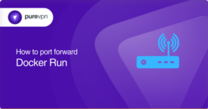 How to Port Forward Docker Run