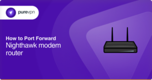 Mastering Port Forwarding on Your Netgear Nighthawk Modem-Router