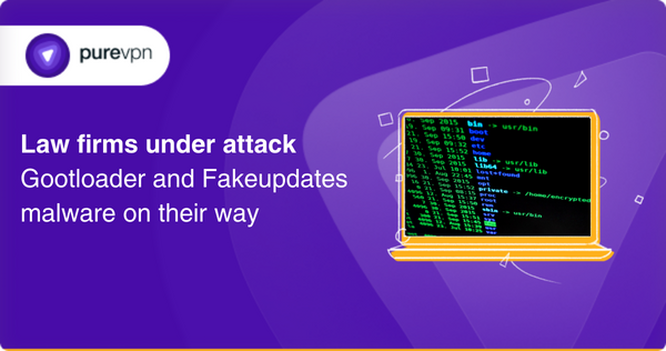 Law firms under attack: Gootloader and Fakeupdates malware on their way