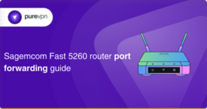 The easiest Sagemcom Fast 5260 router port forwarding method