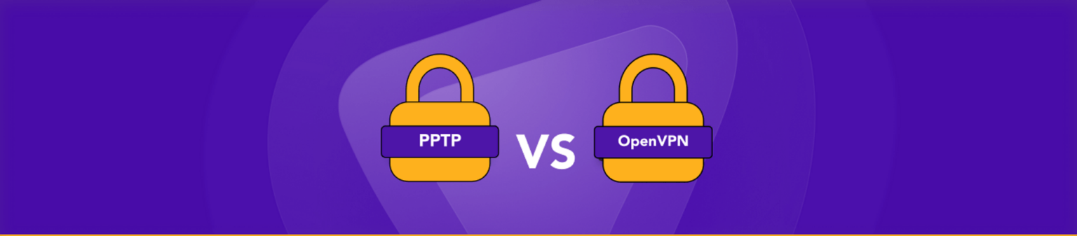PPTP vs OpenVPN: What’s the Difference? - PureVPN Blog