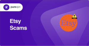 Etsy Scams: How to Spot and Avoid Getting Scammed