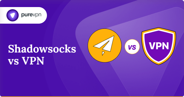 Shadowsocks vs. VPN: Which is the better choice in 2024?